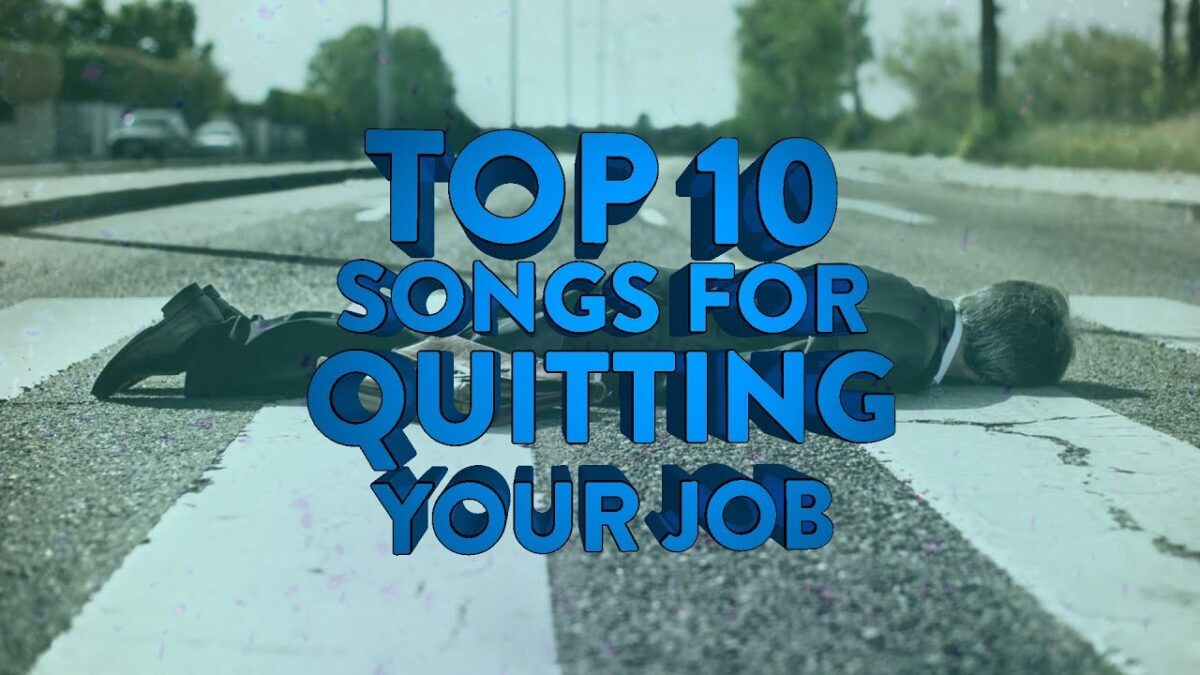 Top 10 Songs For Quitting Your Job - Chart Attack