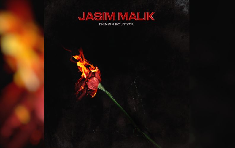 Jasim Malik Delivers Sultry New Single “Thinkin Bout You” - Chart Attack
