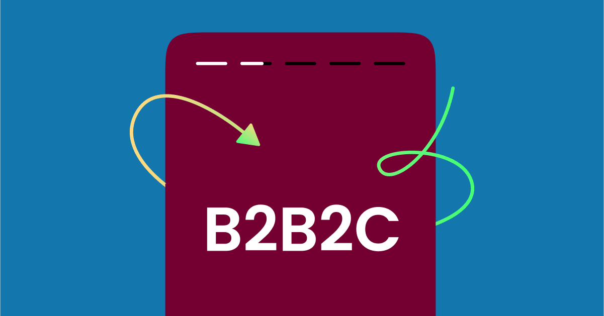 Everything You Need To Know About B2B2C Sales Models: The Ultimate ...
